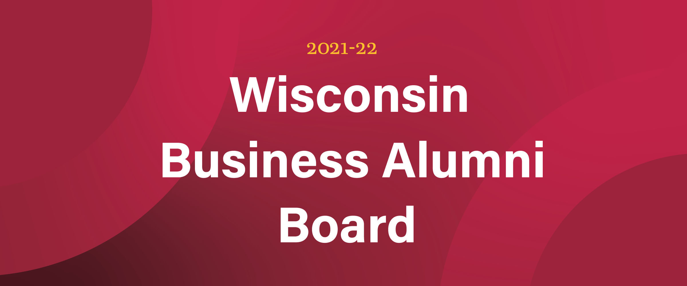 Meet the 2021-22 Wisconsin Business Alumni Board | Wisconsin School of ...