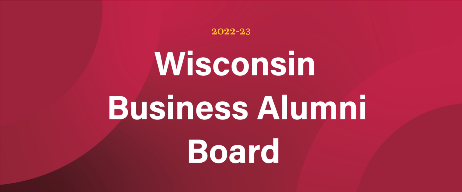 Meet the 2022-23 Wisconsin Business Alumni Board | Wisconsin School of ...