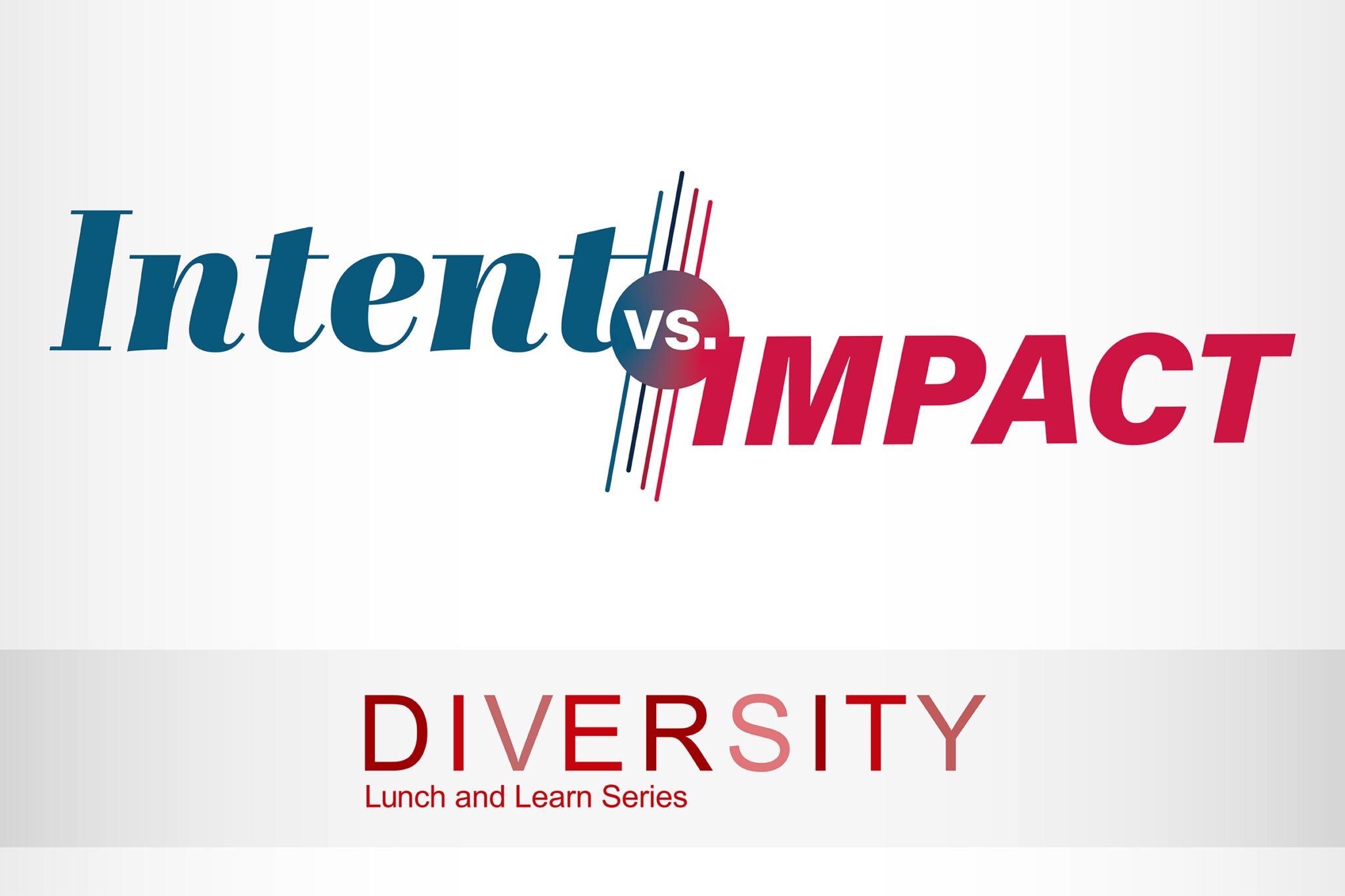 Intent vs. Impact Discussion Guide | Wisconsin School of Business